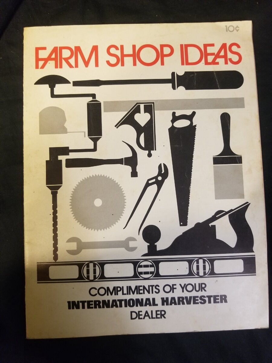 Farm Shop Ideas complements of your International Harvester dealer ...